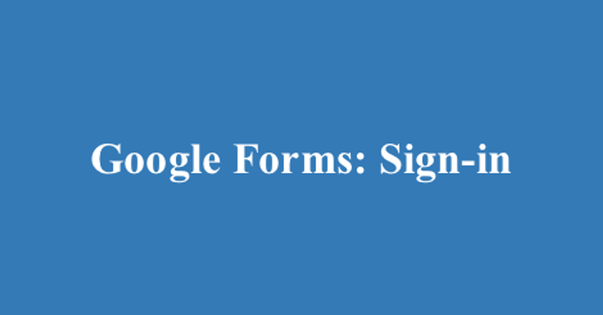 Google Forms: Sign-in